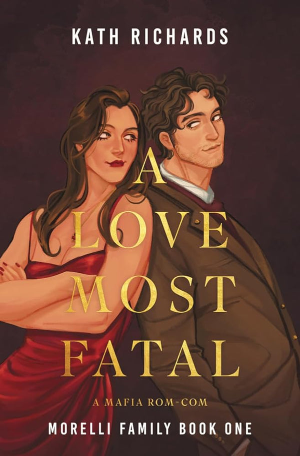 A Love Most Fatal: A Mafia Rom-Com (Morelli Family) by Kath Richards ...